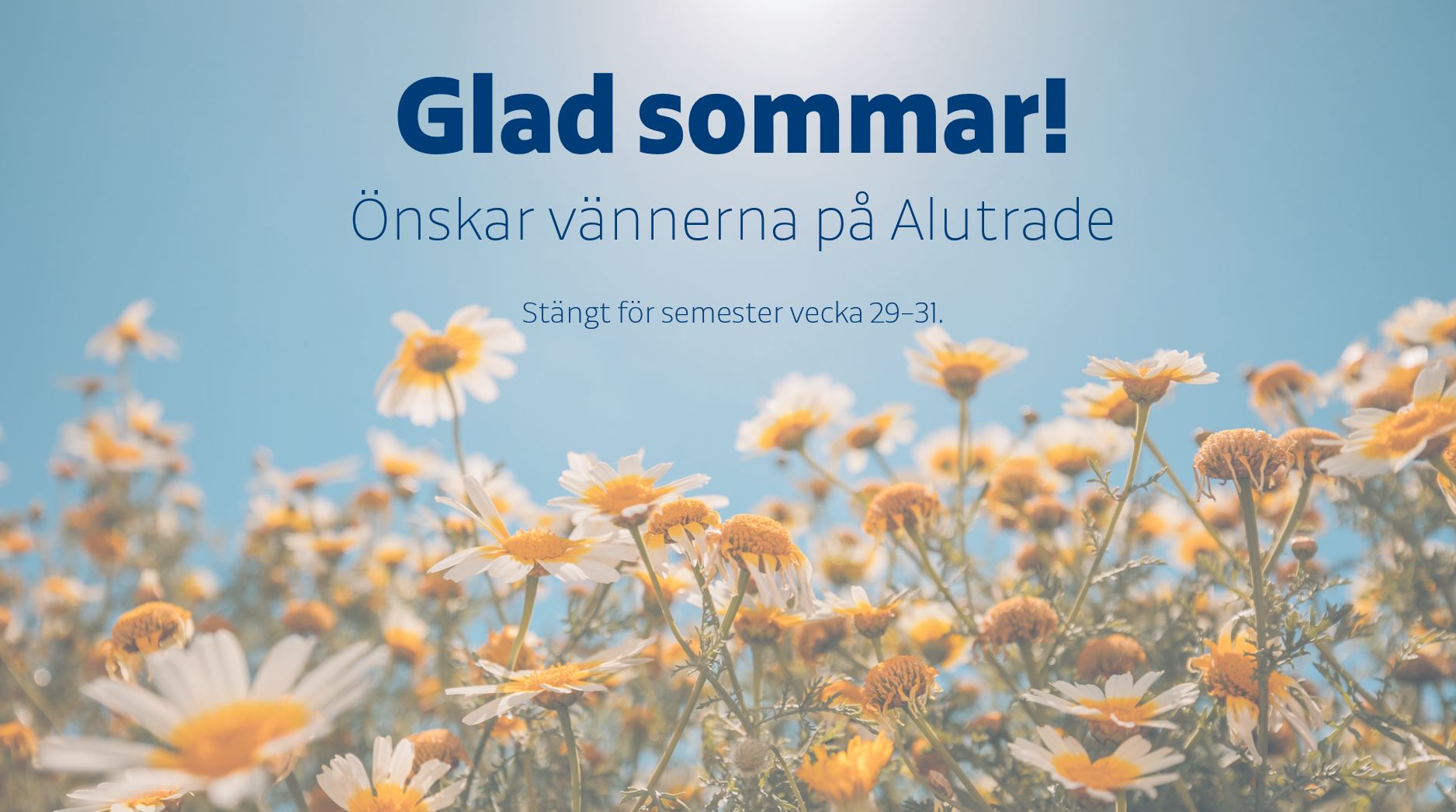 Sommarhälsning och semestertips. — Alutrade AB